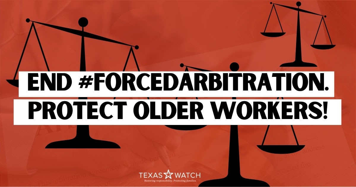 End Forced Arbitration. Protect Older Workers! | Texas Watch